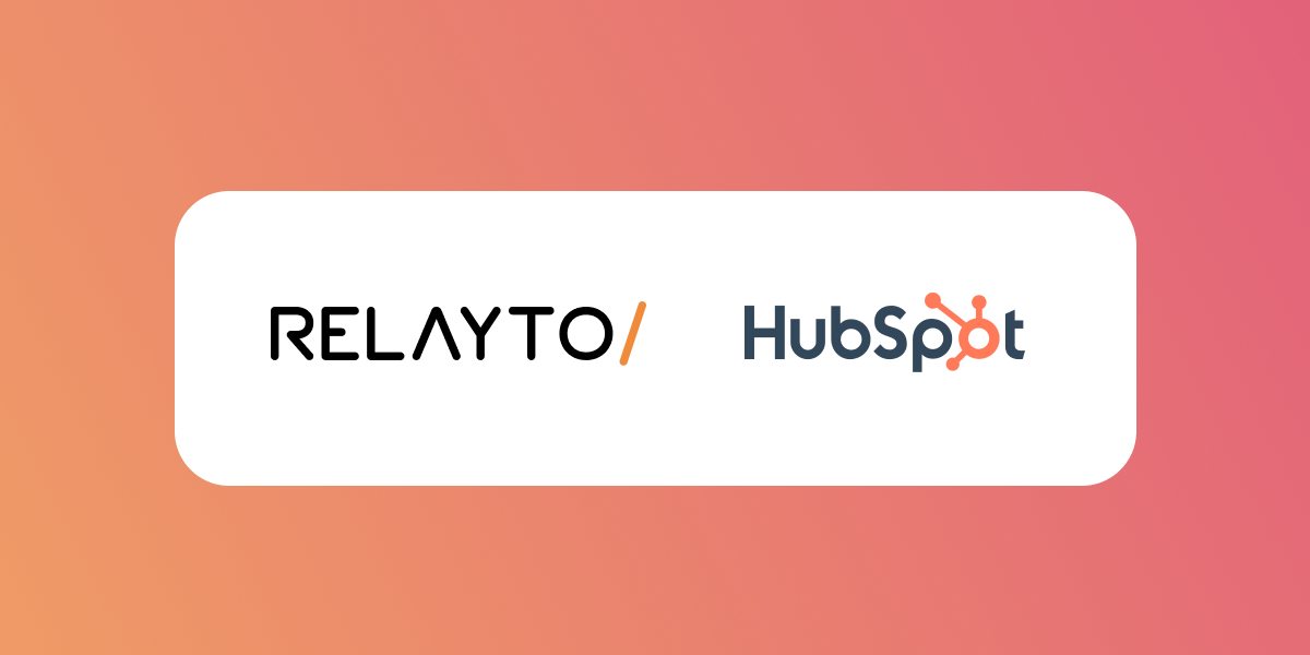 Integrate HubSpot with RELAYTO